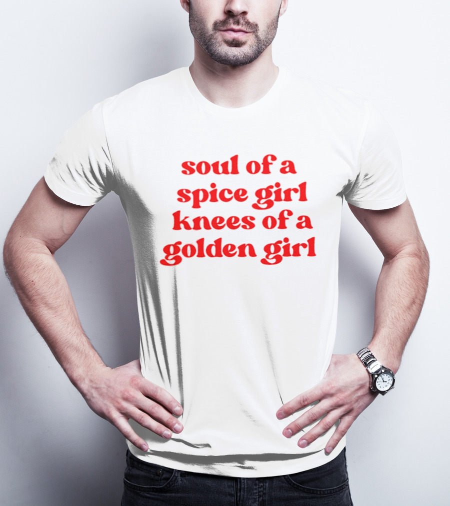 Soul Of A Spice Girl Knees Of A Golden Girl Bold Red T-Shirt