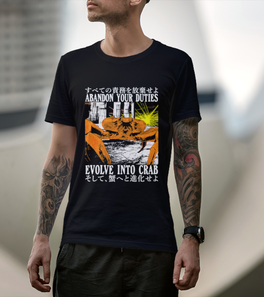 Abandon Your Duties Evolve Into Crab Carcinization T-Shirt
