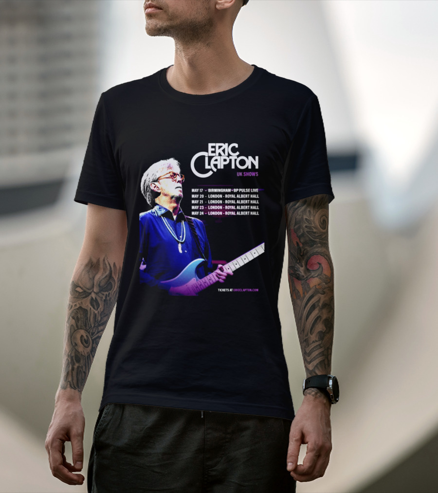 Eric Clapton UK Shows 2027 Birmingham Symphony Hall May 17 To 24 London Royal Albert Hall T-Shirt