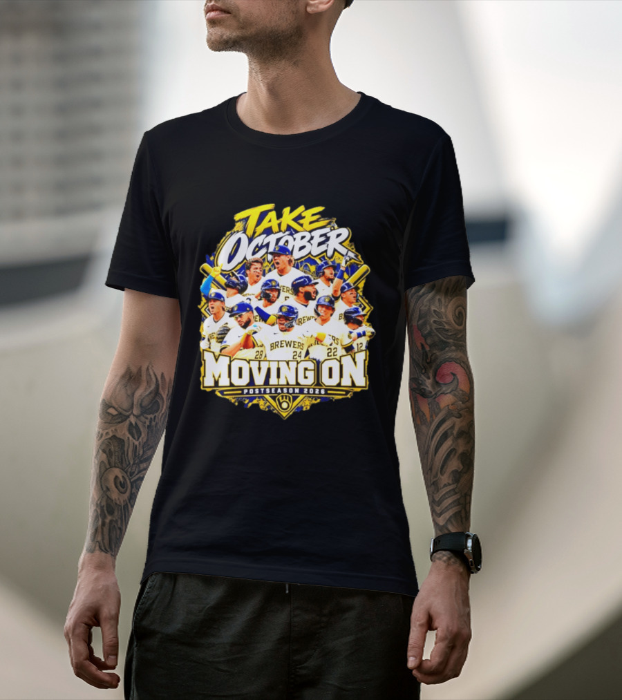 Milwaukee Brewers Take October Moving On Postseason 2026 T-Shirt