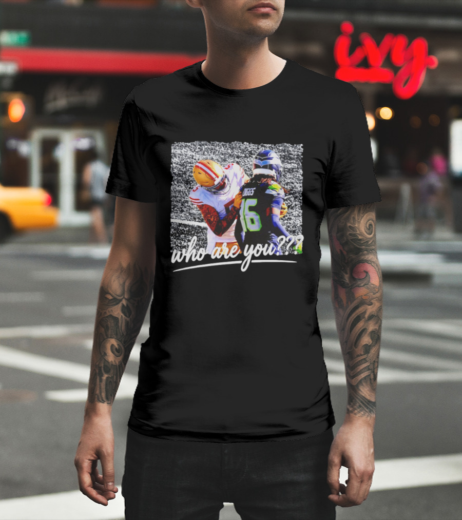 Who Are You Mike Evans San Francisco 49ers And Diggs Clash NFL Football Seahawks T-Shirt