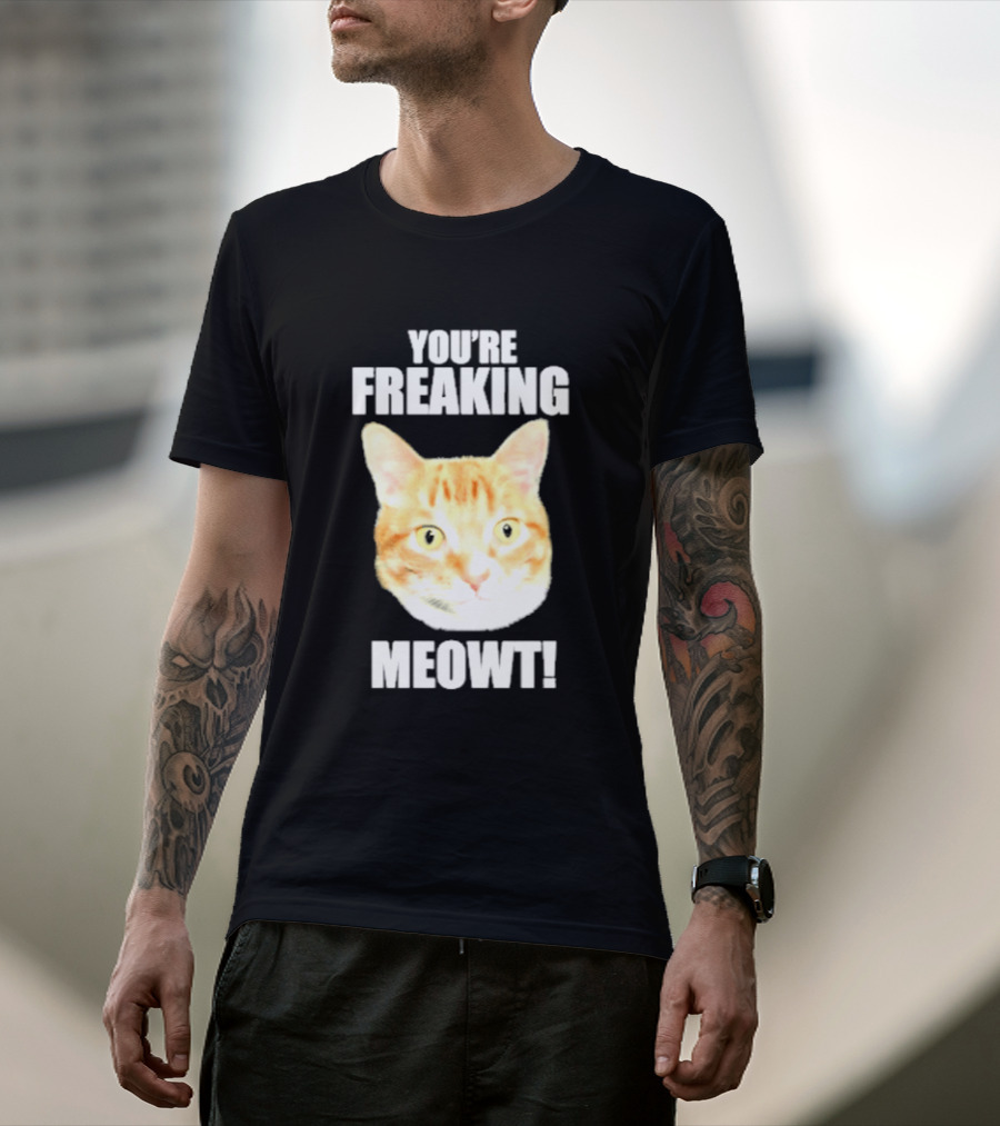 You're Freaking Meowt Orange Cat Face Comic Phrase T-Shirt
