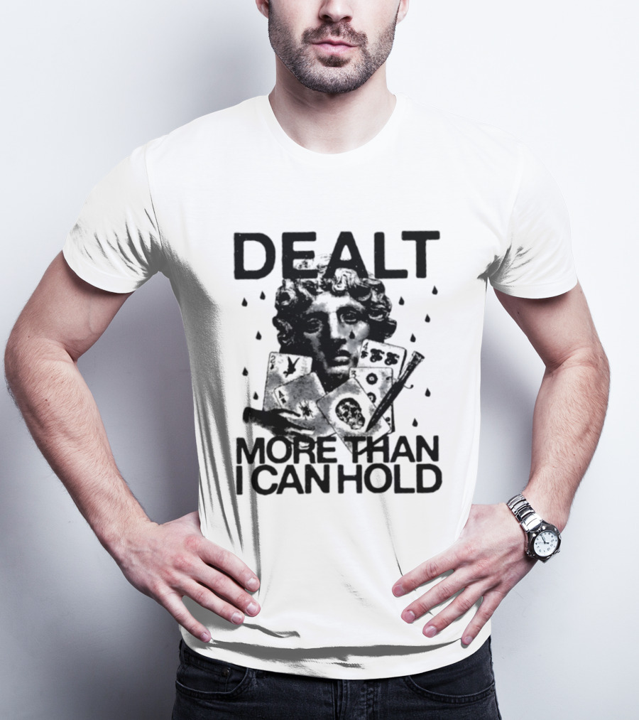 Dealt More Than I Can Hold Poker Statue Vintage Card Player T-Shirt