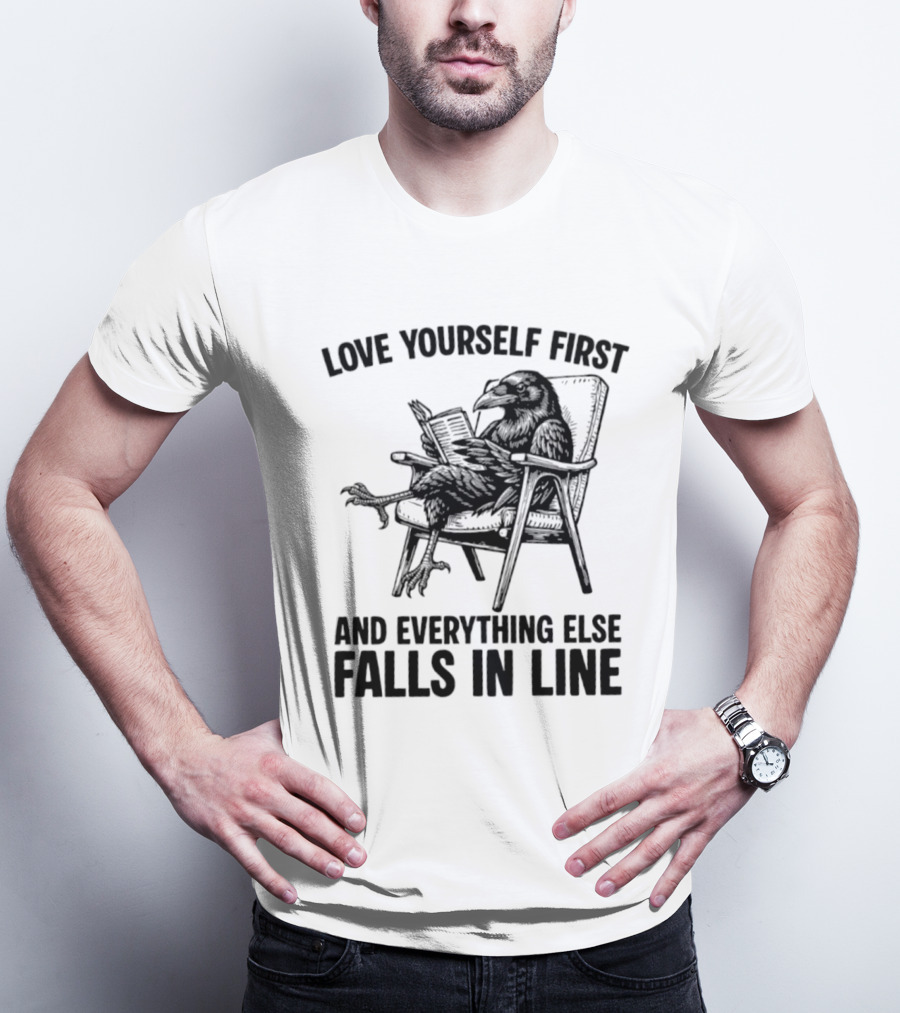 Love Yourself First And Everything Else Falls In Line Raven Reading Lounge Chair T-Shirt