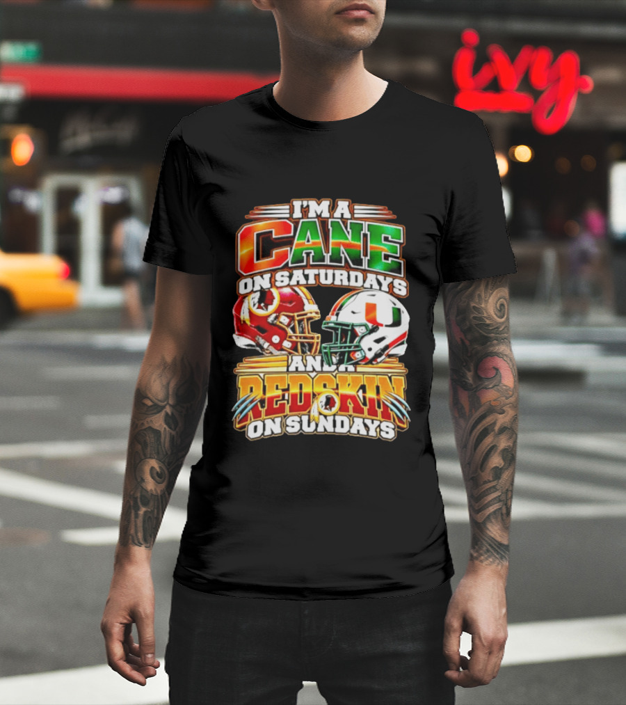 I'm A Cane On Saturdays And A Redskin On Sundays Football Fan 2026 T-Shirt