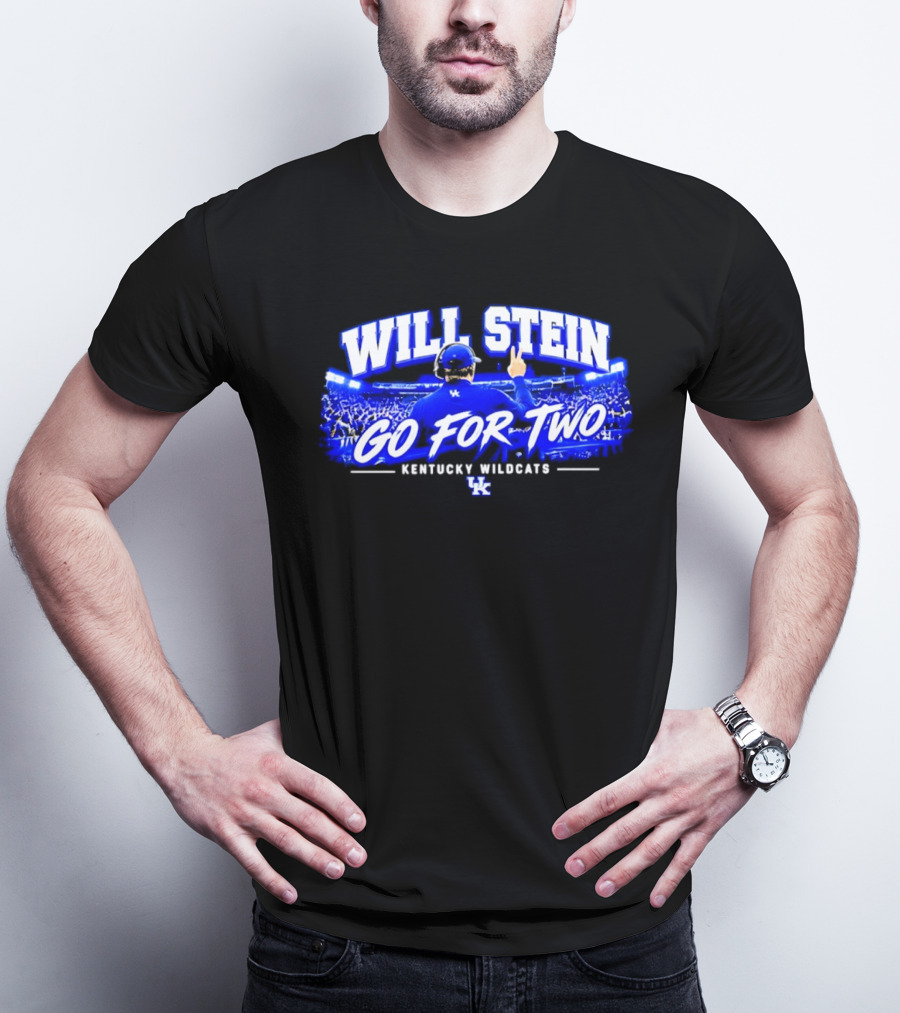 Will Stein Go For Two Kentucky Wildcats UK T-Shirt