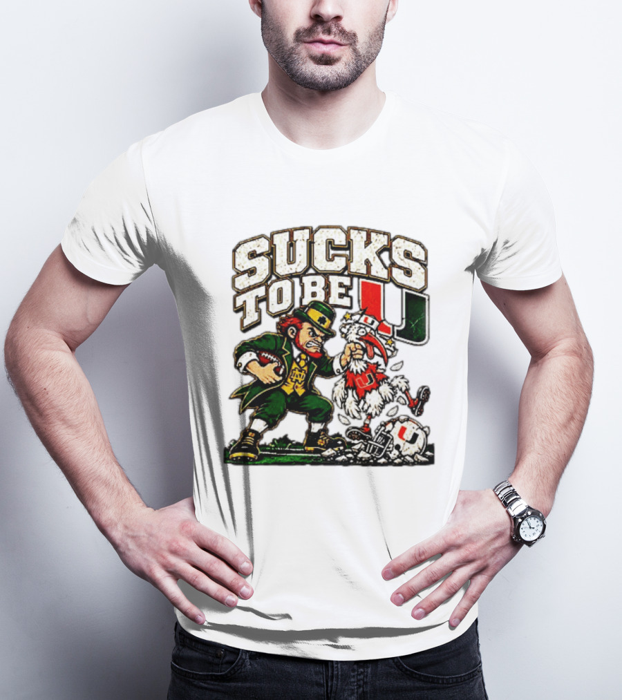 Notre Dame Fighting Irish Leprechaun Sucks To Be U Miami Rivalry T-Shirt