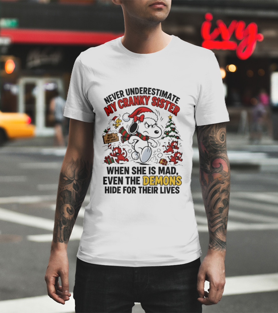 Never Underestimate My Cranky Sister Peanuts Christmas Demons Hide T-Shirt