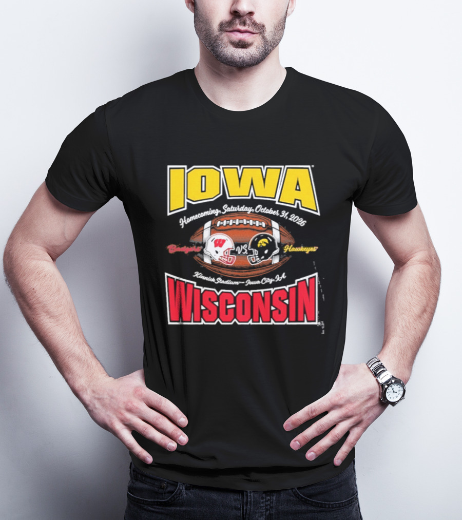 Iowa Hawkeyes Vs Wisconsin Badgers 2026 Homecoming Football Game Kinnick Stadium October 31 Iowa City T-Shirt