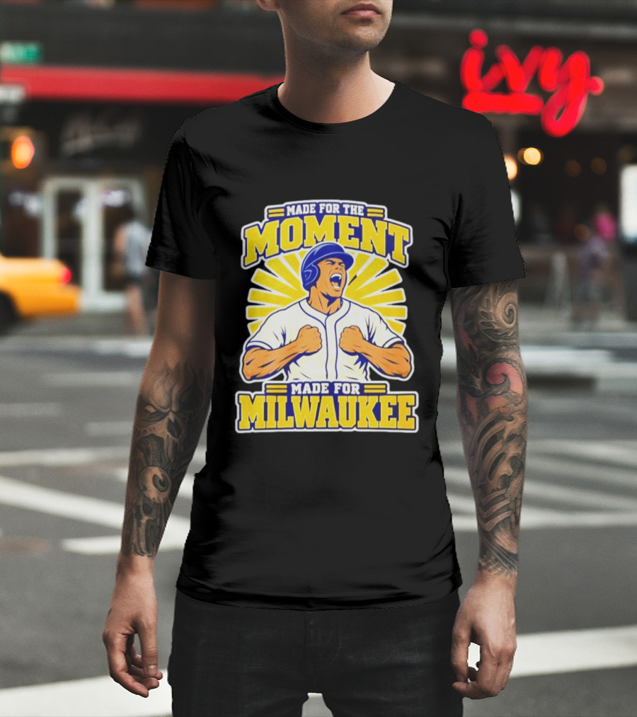 Made For The Moment Made For Milwaukee T-Shirt