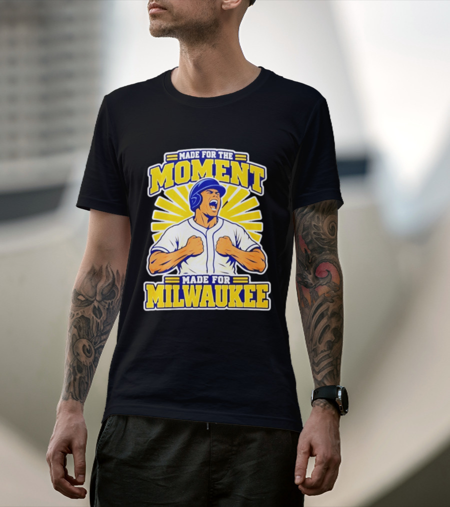 Made For The Moment Made For Milwaukee T-Shirt