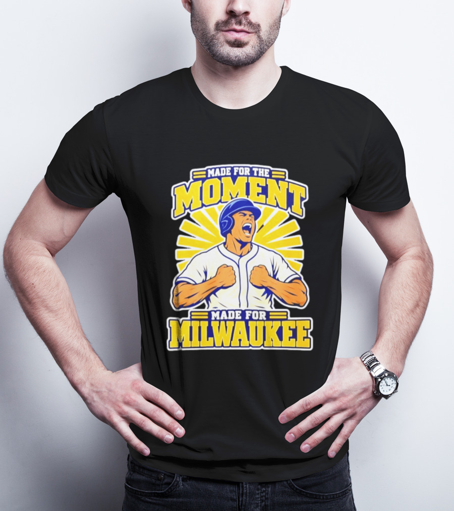 Made For The Moment Made For Milwaukee T-Shirt