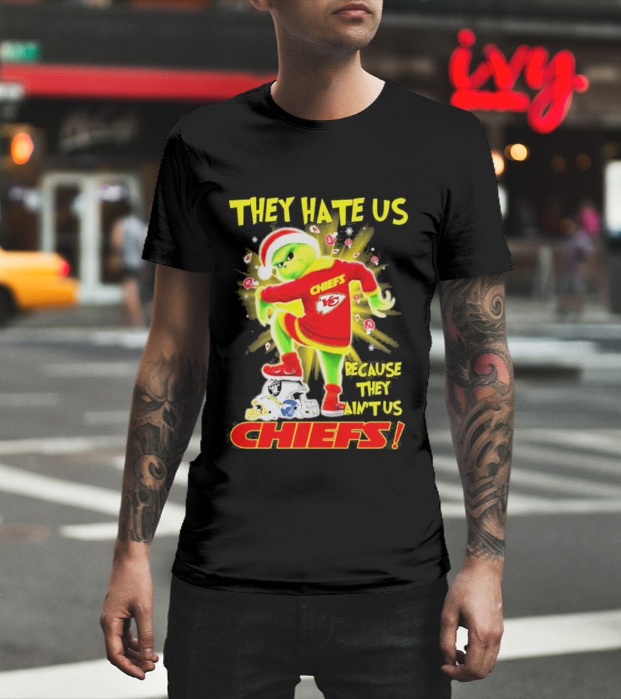 Kansas City Chiefs Grinch They Hate Us Because They Ain't Us Chiefs T-Shirt