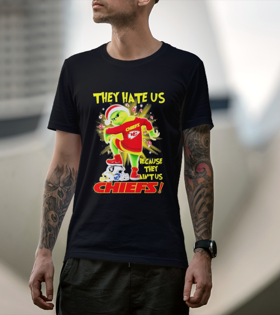 Kansas City Chiefs Grinch They Hate Us Because They Ain't Us Chiefs T-Shirt