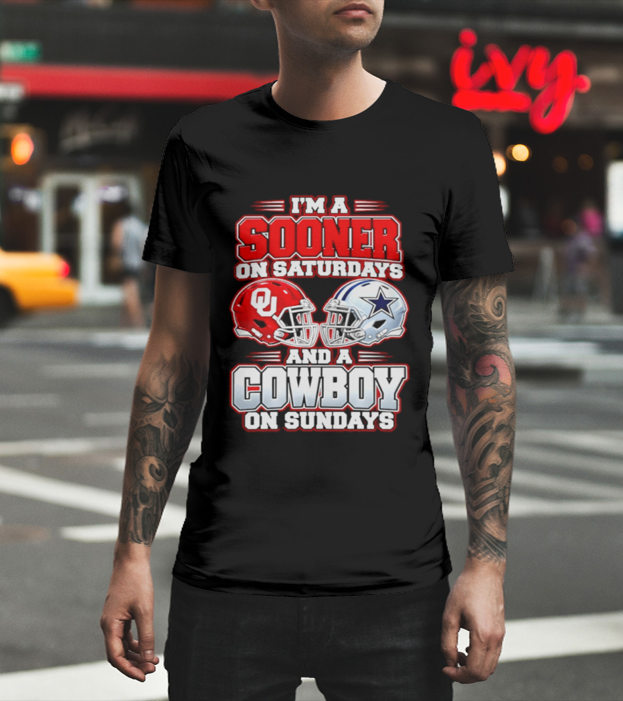 I'm A Sooner On Saturdays And A Cowboy On Sundays Oklahoma And Dallas Football Fan 2026 T-Shirt