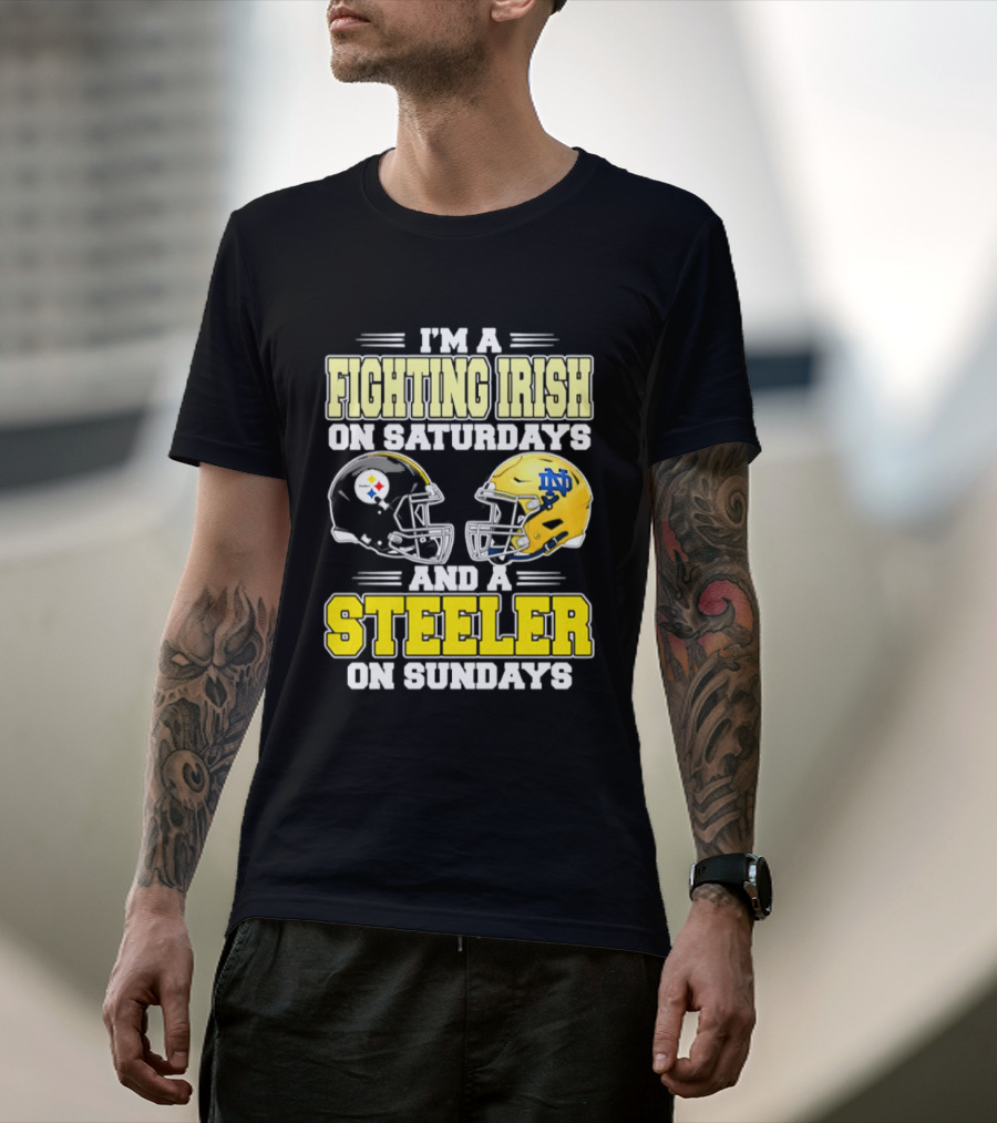I'm A Fighting Irish On Saturdays And A Steeler On Sundays T-Shirt
