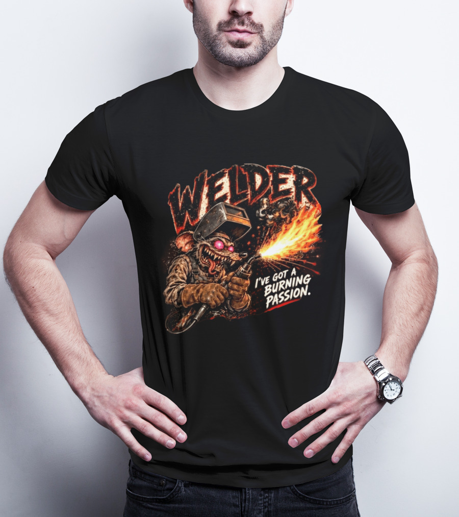 Welder Rat Fink I've Got A Burning Passion T-Shirt