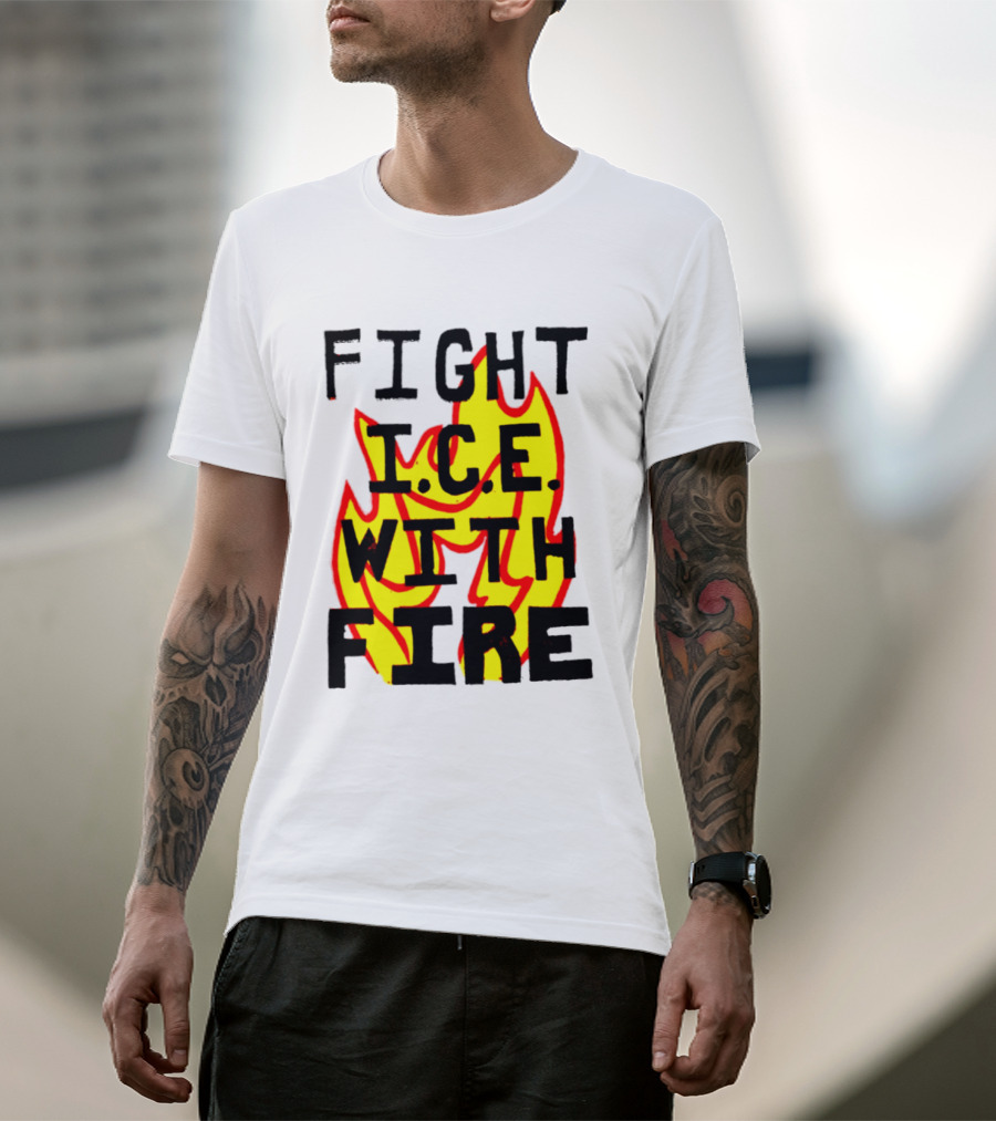 Fight ICE With Fire Immigration Activism Flame T-Shirt