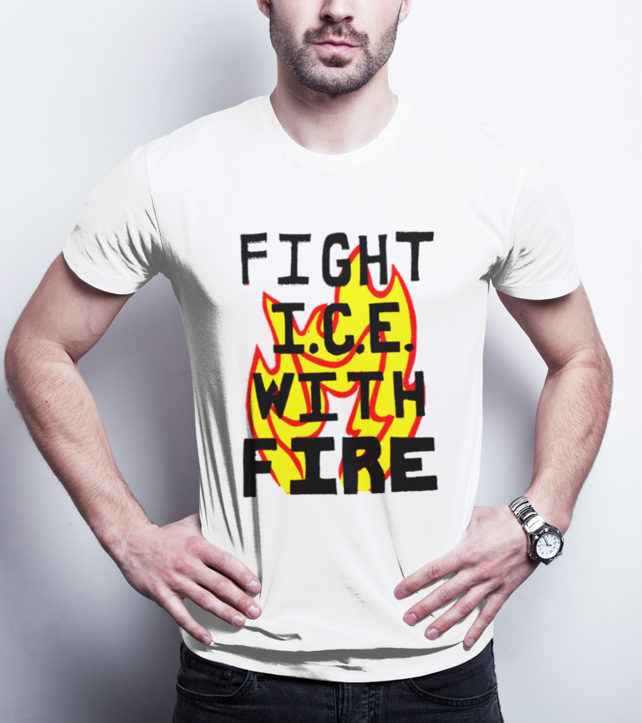 Fight ICE With Fire Immigration Activism Flame T-Shirt