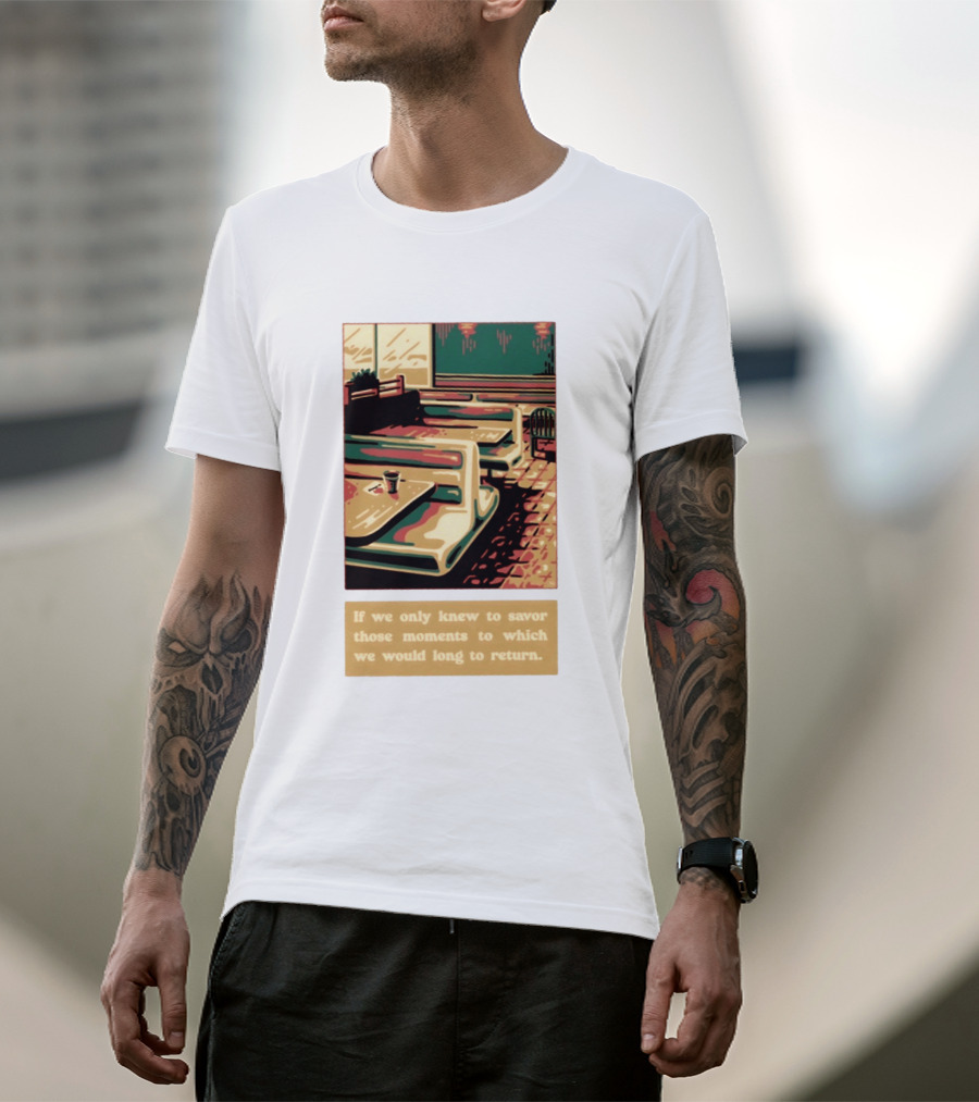 Savor Those Moments We Long To Return Retro Diner Booth Scene T-Shirt