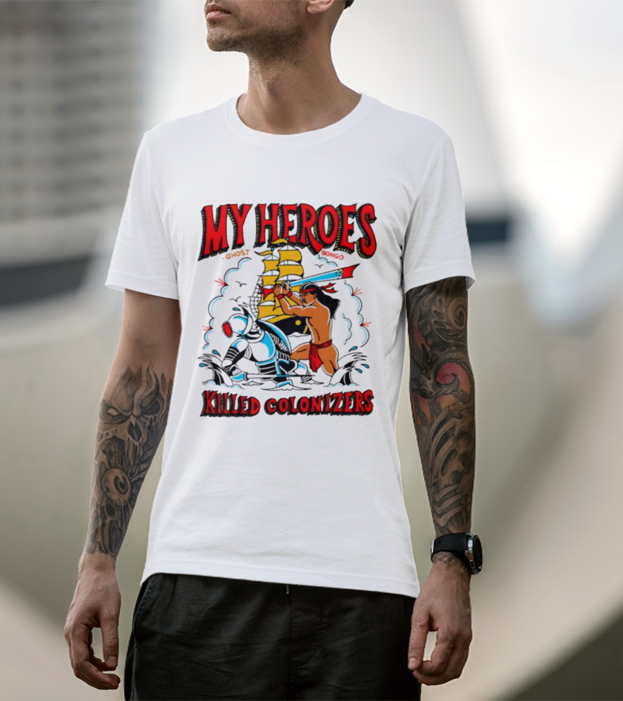 My Heroes Killed Colonizers Ship Sword Battle T-Shirt