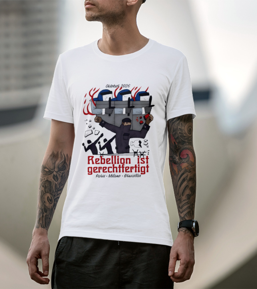 Oktober 2026 Rebellion Ist Gerechtfertigt Paris Milano Bruxelles Protest Graffiti T-Shirt