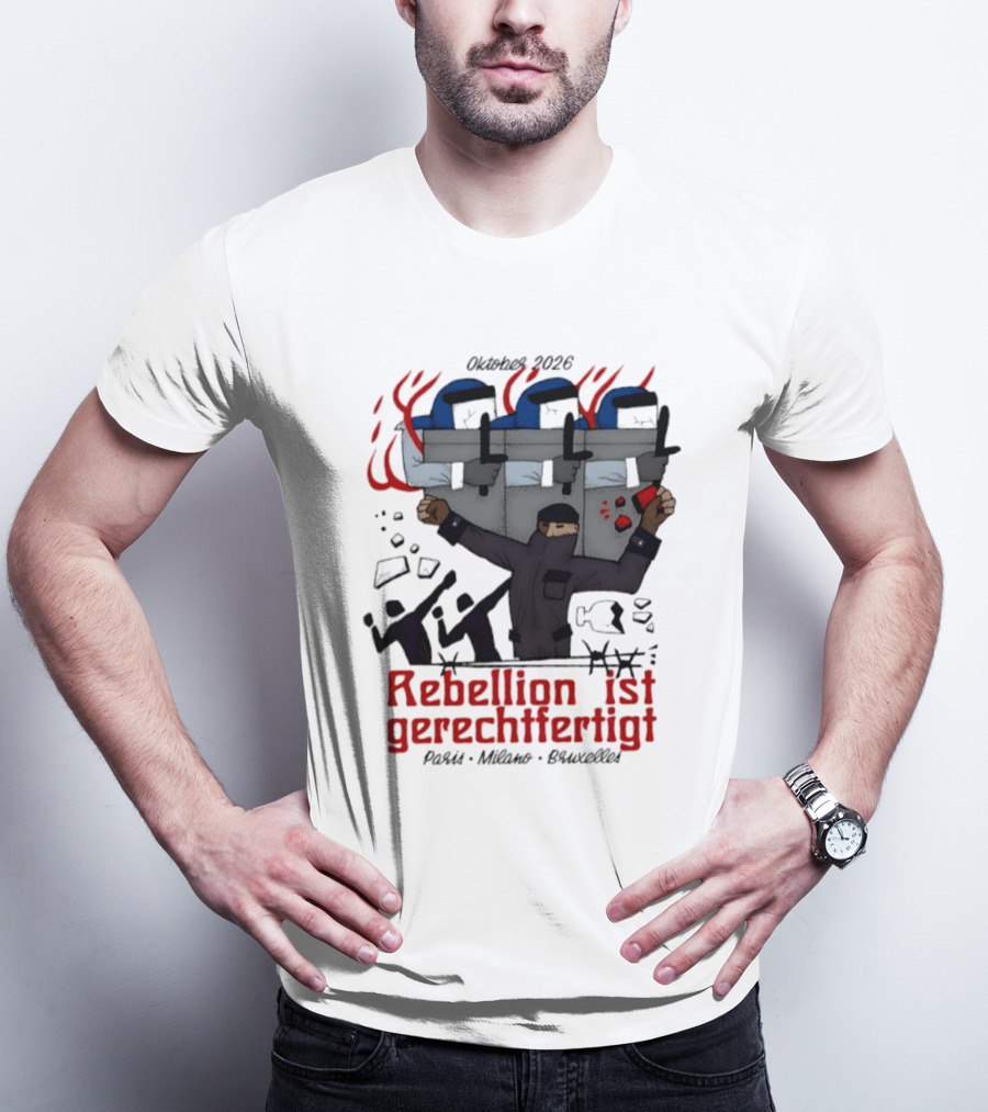 Oktober 2026 Rebellion Ist Gerechtfertigt Paris Milano Bruxelles Protest Graffiti T-Shirt