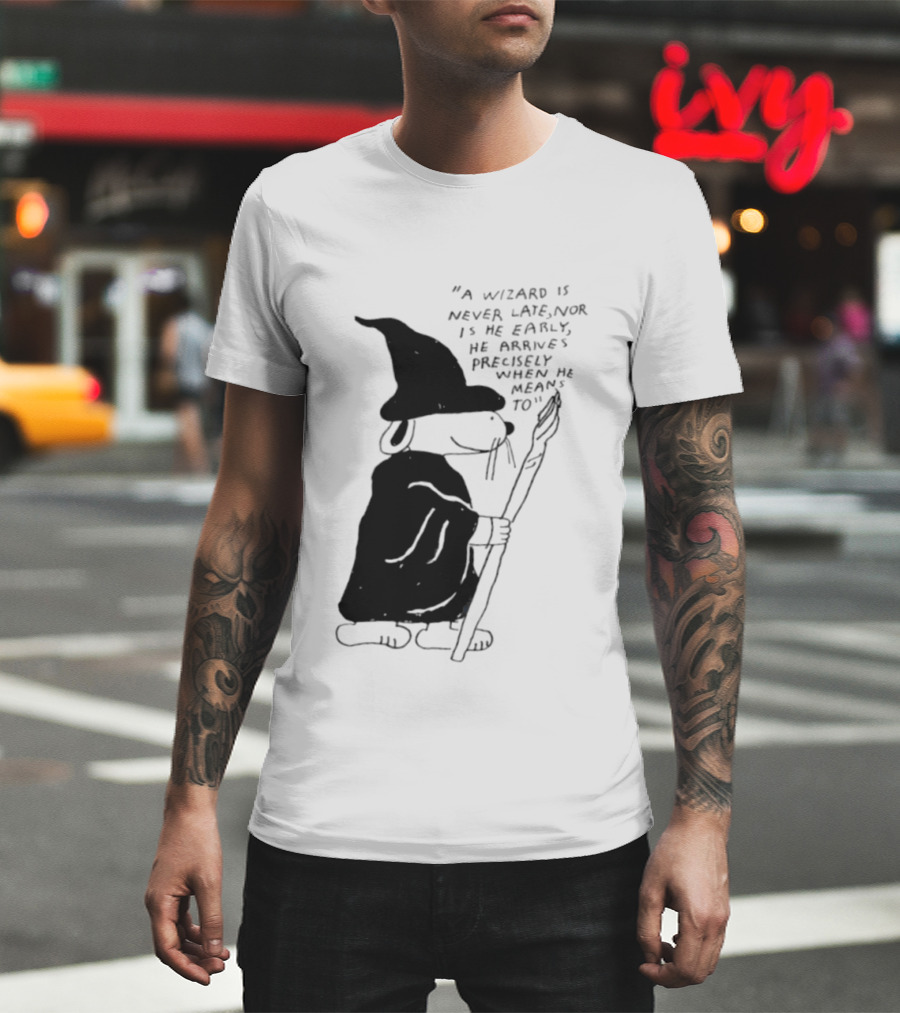 Snoopy Wizard Never Late Nor Early Arrives Precisely When He Means To T-Shirt