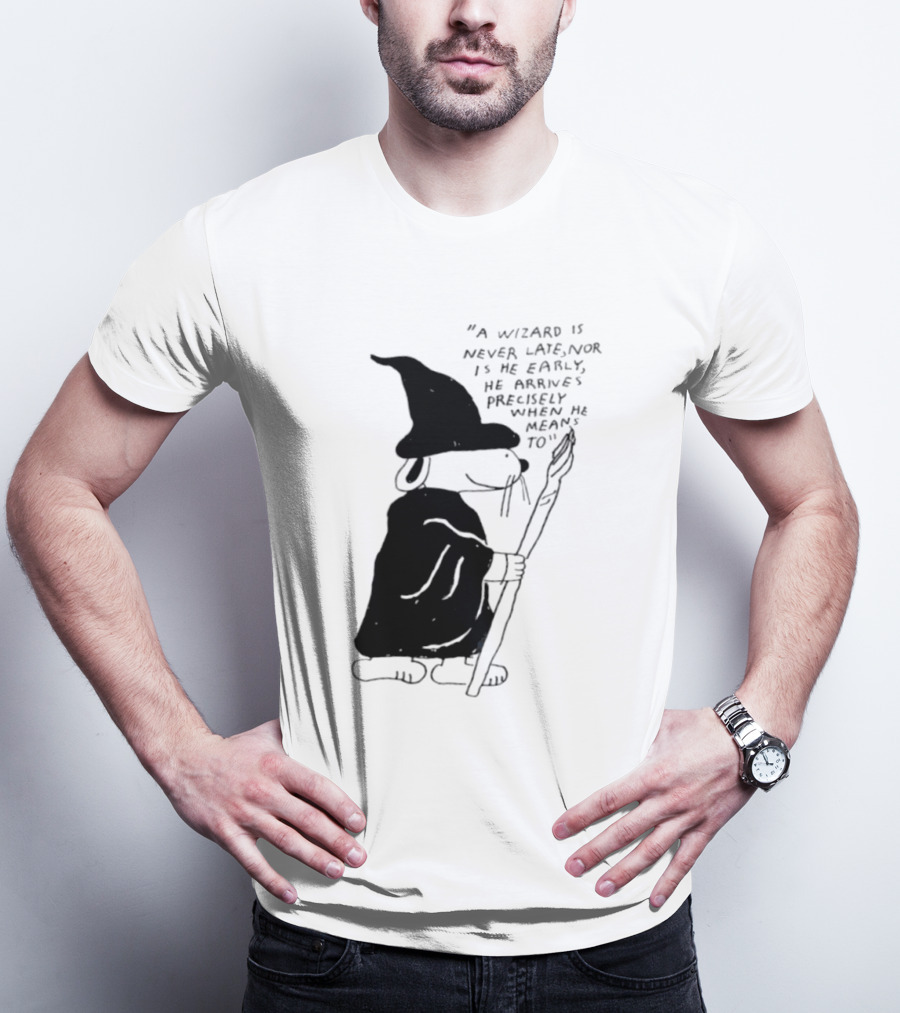 Snoopy Wizard Never Late Nor Early Arrives Precisely When He Means To T-Shirt