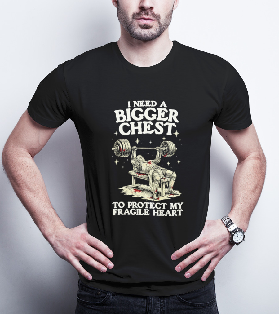 Bigger Chest Protect Fragile Heart Weightlifting Humor T-Shirt