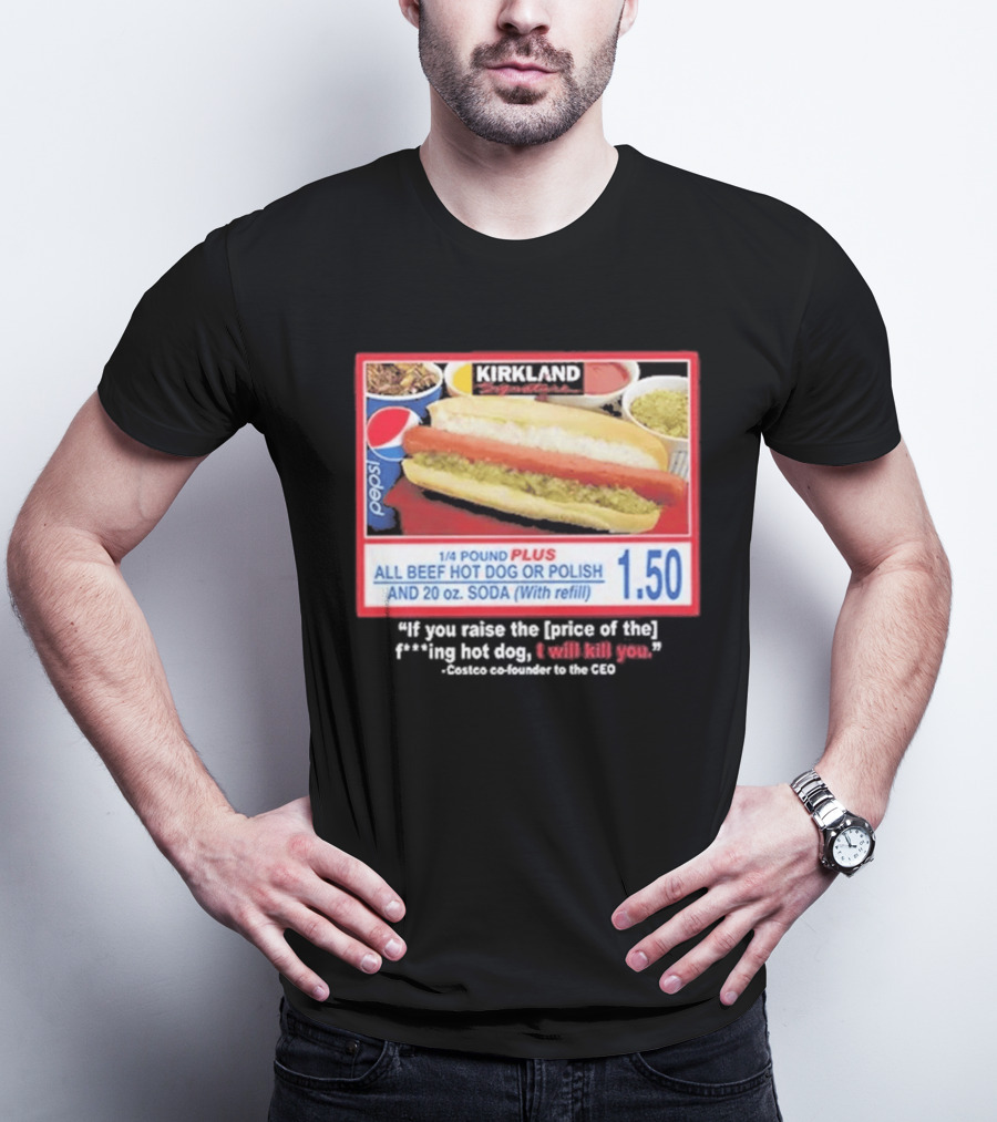 Kirkland 1/4 Pound Plus All Beef Hot Dog Or Polish Pepsi 20 Oz Soda T-Shirt