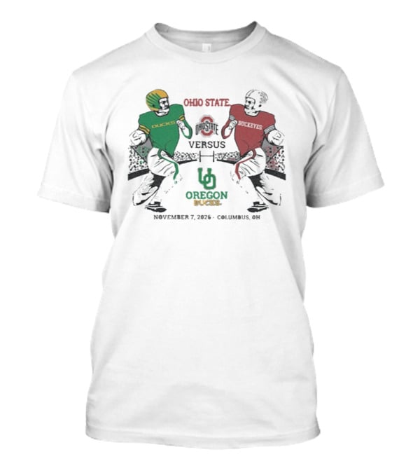 Ohio State Buckeyes Versus Oregon Ducks Football Match November 7 2026 Columbus OH T-Shirt