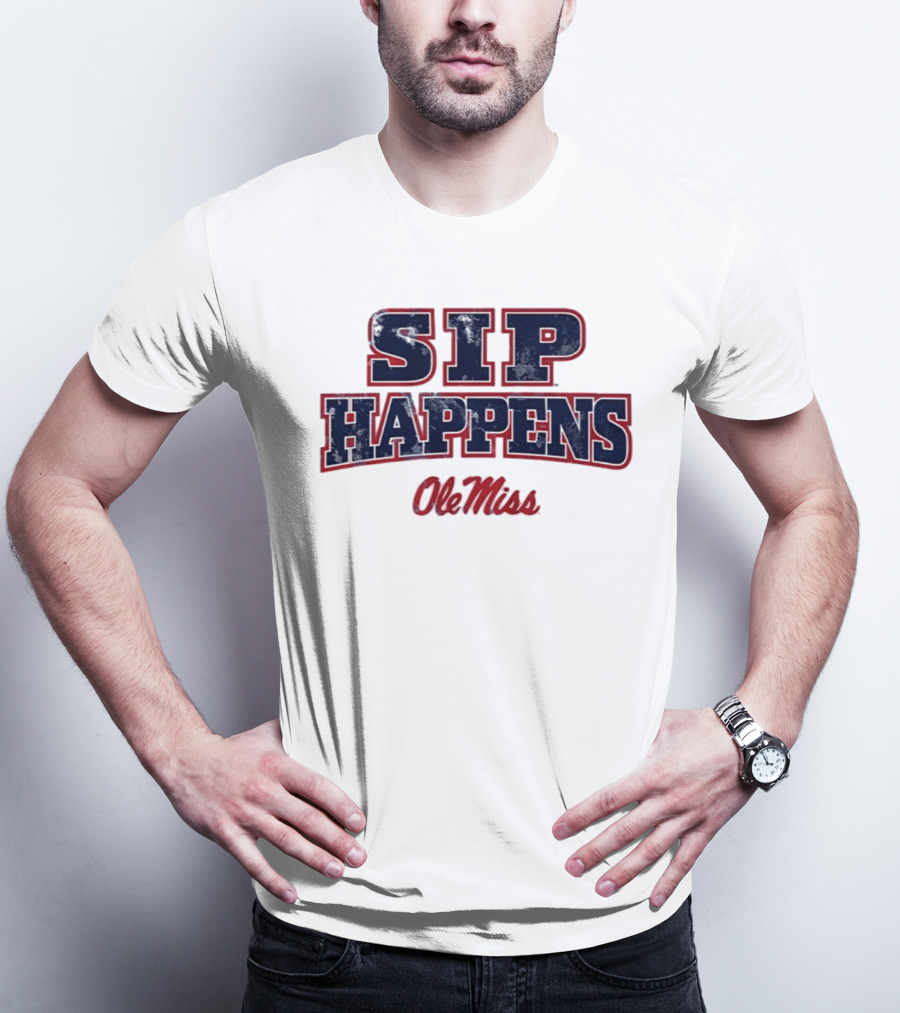 Ole Miss Rebels Sip Happens Football Fan Gear T-Shirt