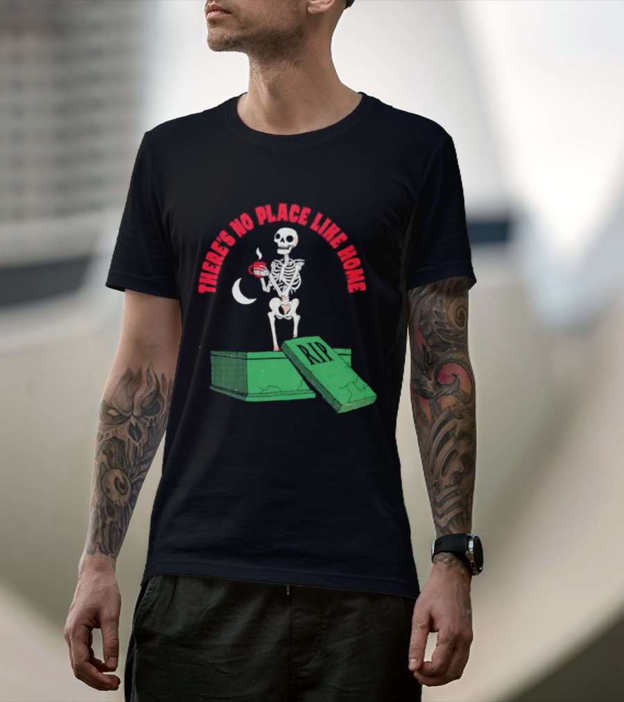 There Is No Place Like Home Skeleton Coffee Graveyard Scene T-Shirt