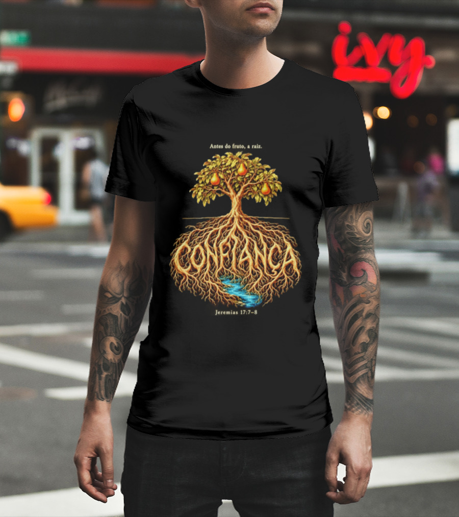Antes Do Fruto A Raiz Confiança Jeremias 17 7 8 Árvores E Pêras T-Shirt