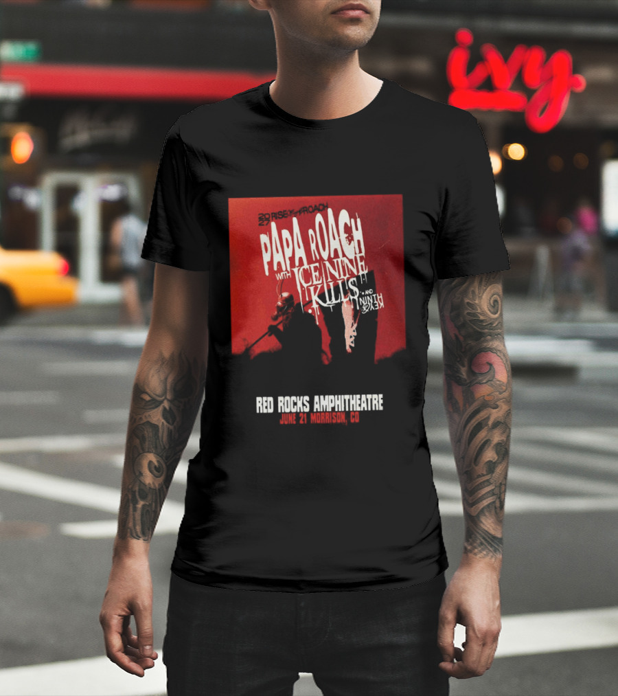 Papa Roach Ice Nine Kills Red Rocks Amphitheatre 2027 Morrison CO June 21st T-Shirt