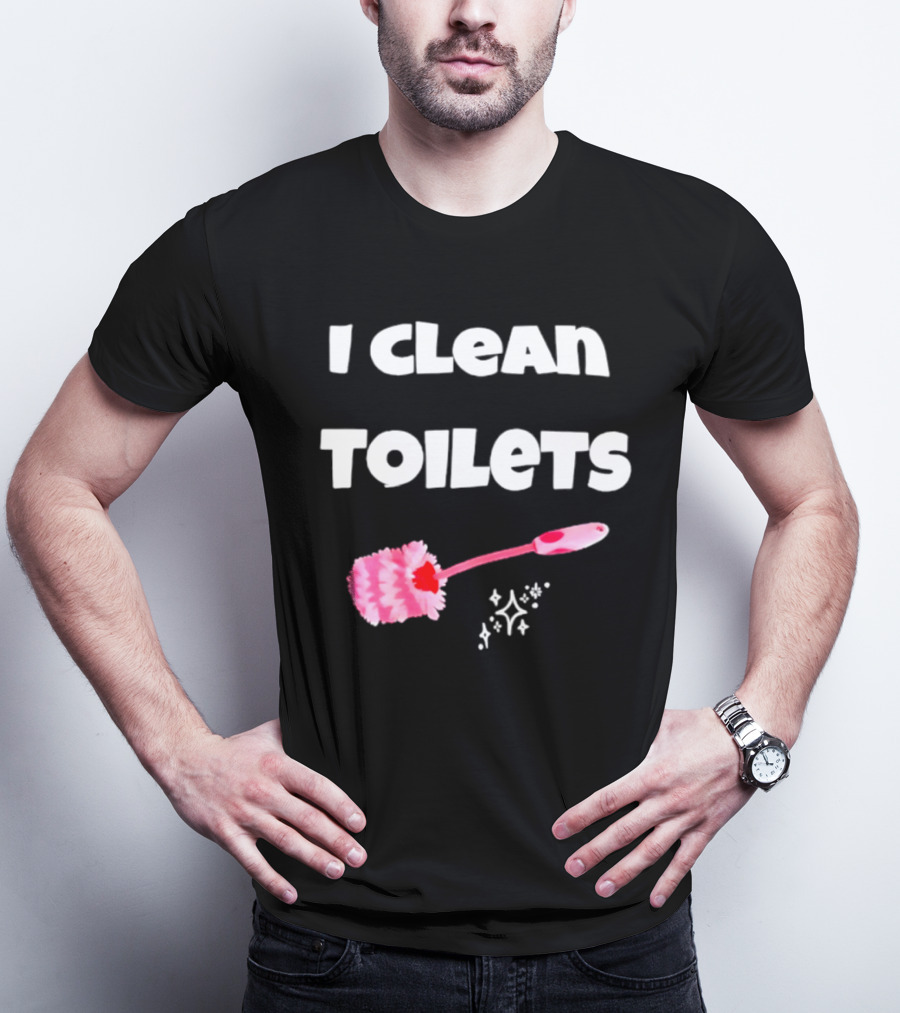 I Clean Toilets Janitor Housekeeping Toilet Brush Sparkle T-Shirt
