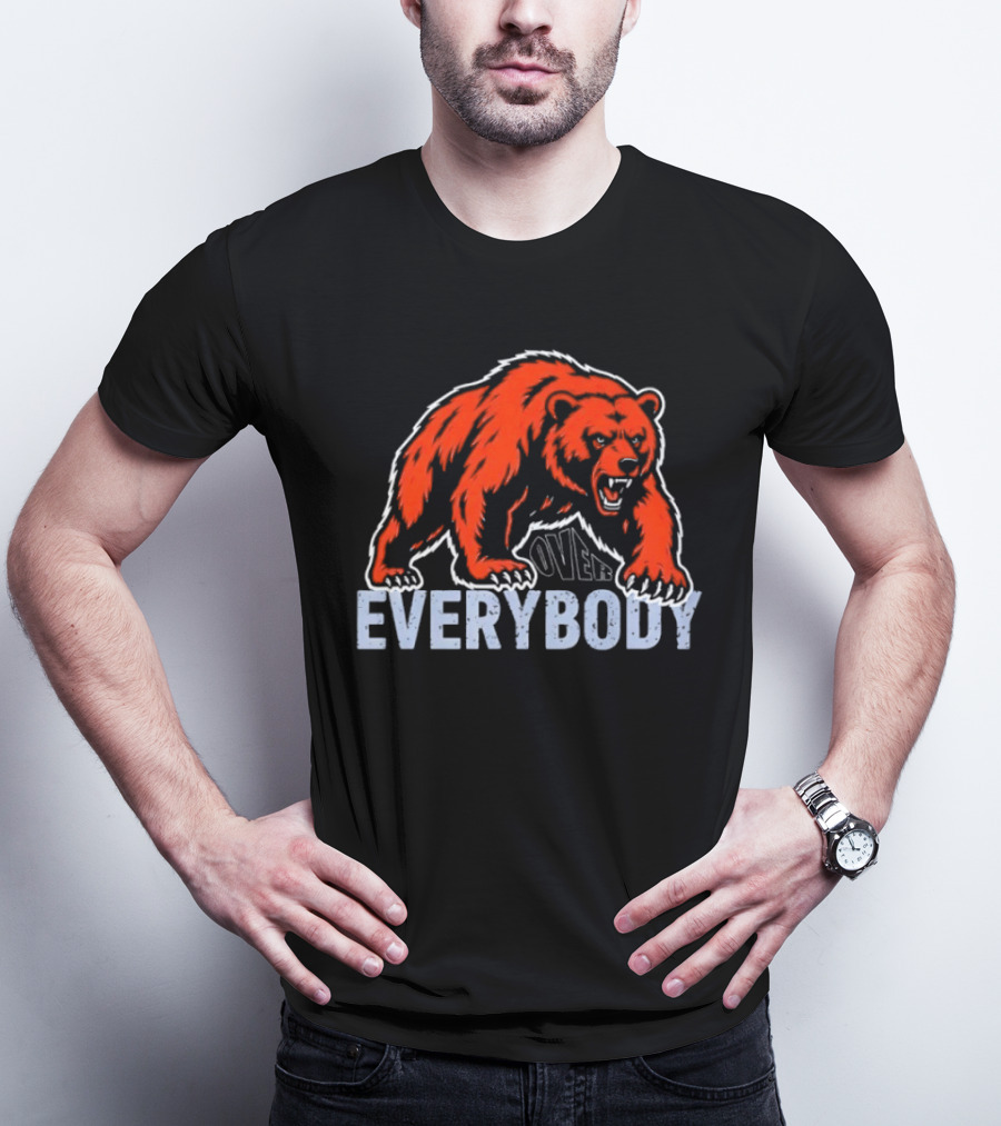 Bears Over Everybody Fierce Grizzly T-Shirt