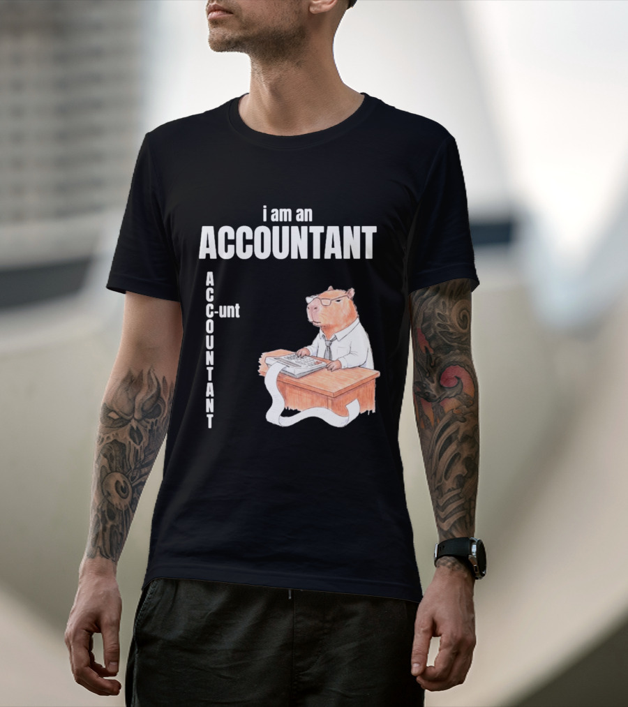 Capybara Accountant I Am An ACC OUNTANT Ac Counting Calculator Desk T-Shirt