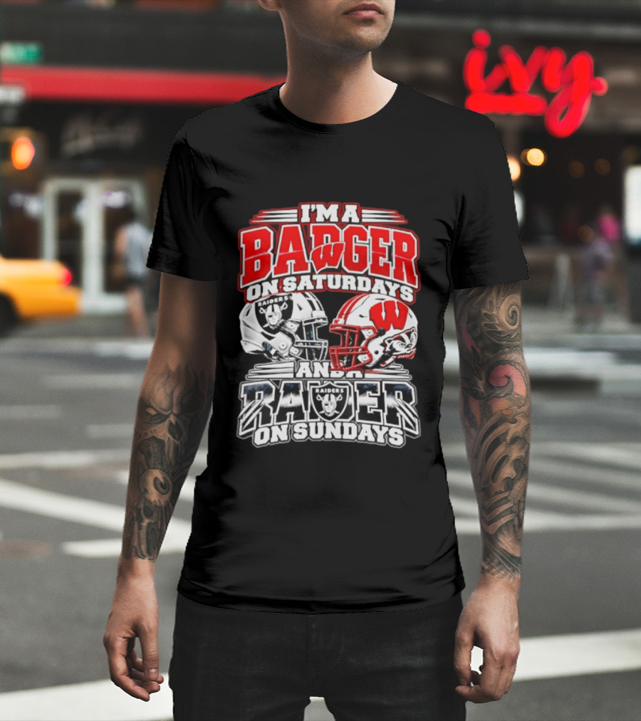 I'm A Badger On Saturdays And A Raider On Sundays Wisconsin Las Vegas Football Fan 2026 T-Shirt