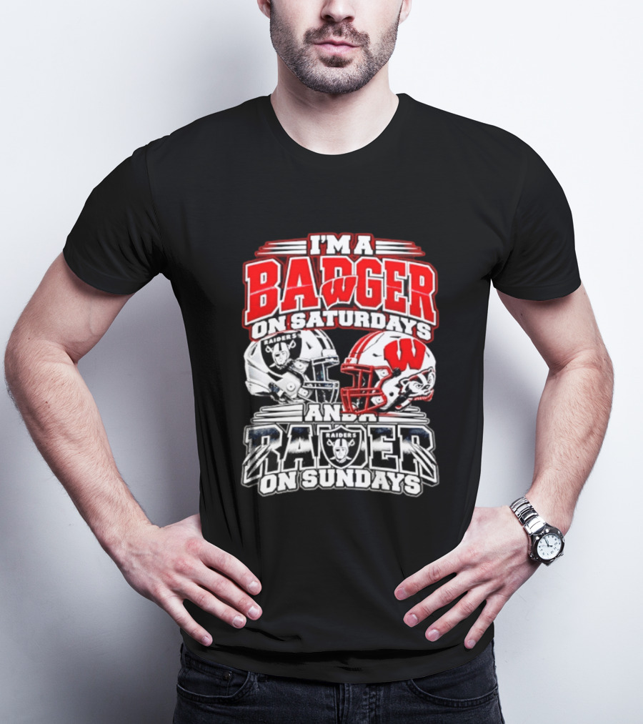 I'm A Badger On Saturdays And A Raider On Sundays Wisconsin Las Vegas Football Fan 2026 T-Shirt