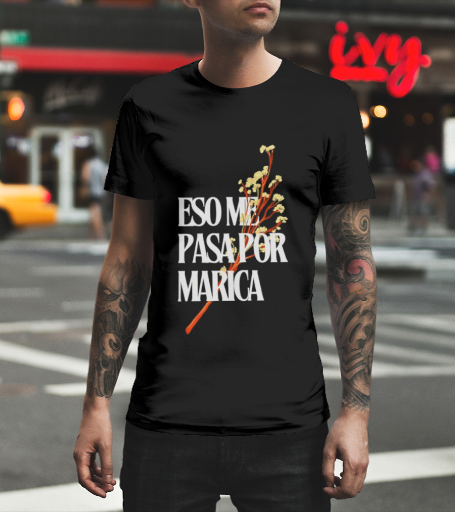 Eso Me Pasa Por Marica Flowers Botanical White T-Shirt