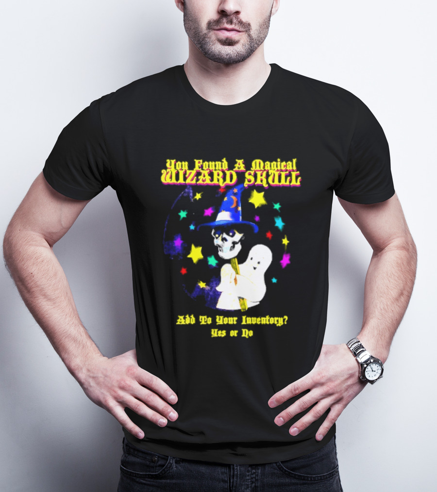 Ghost You Found A Magical Wizard Skull Magic T-Shirt