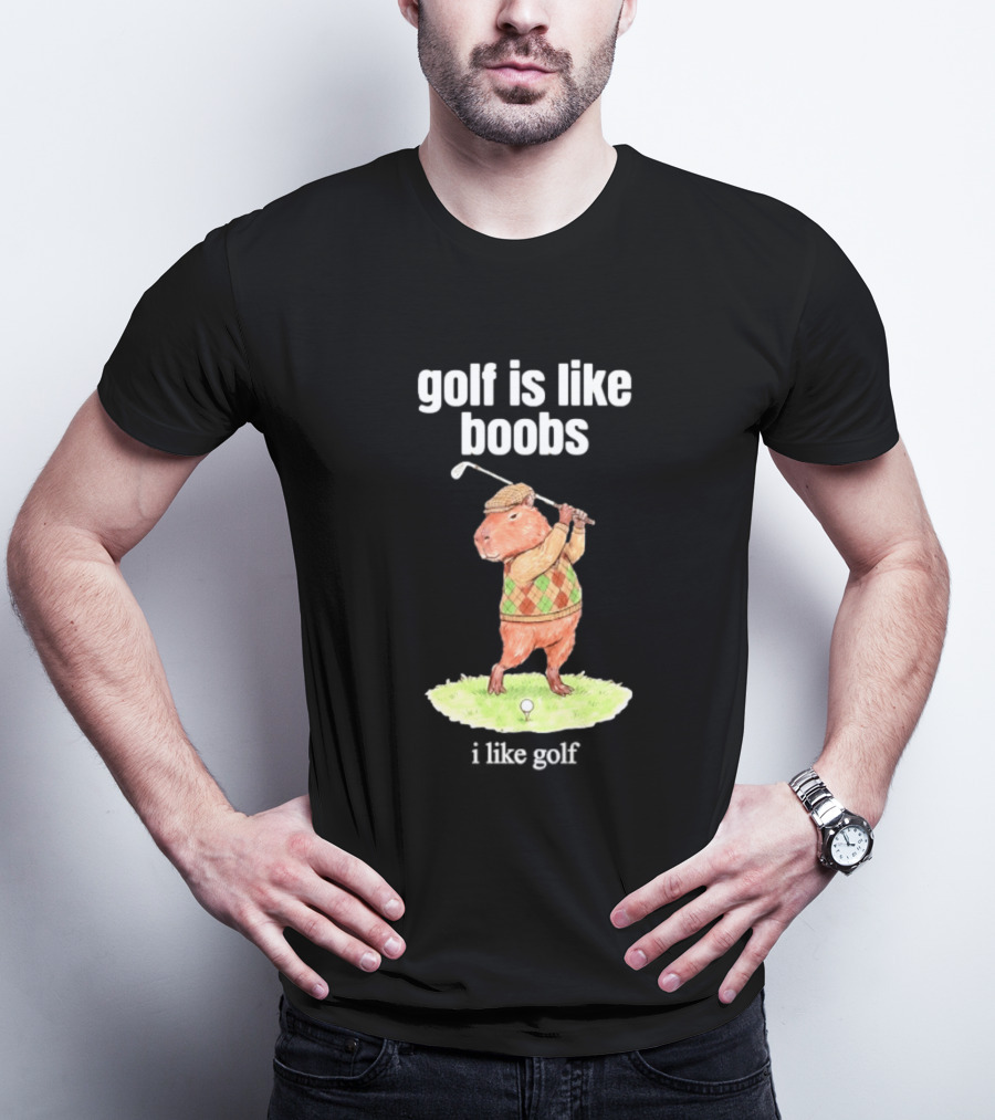 Golf Is Like Boobs I Like Golf Capybara Sweater Vest Outfit T-Shirt