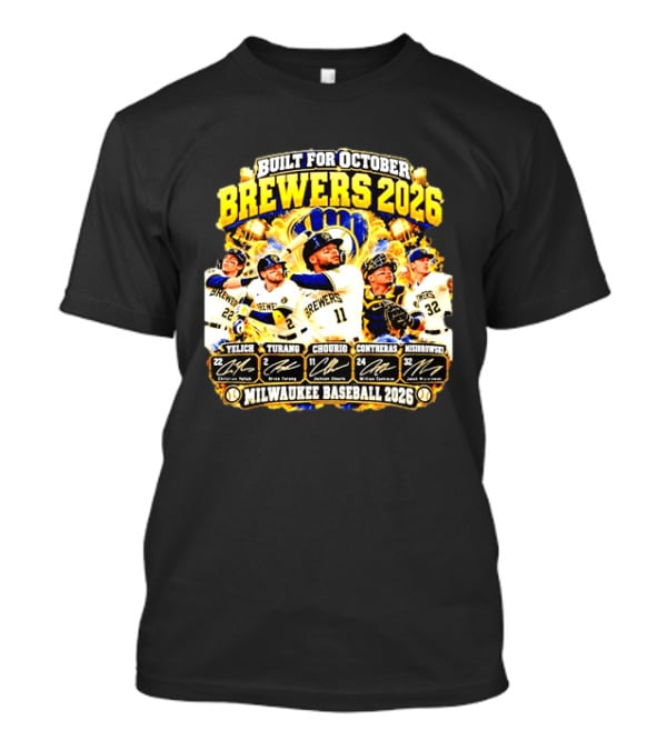 Milwaukee Brewers 2026 Built For October Yelich Turang Chourio Contreras Wiemer Milwaukee Baseball Roster Signatures T-Shirt