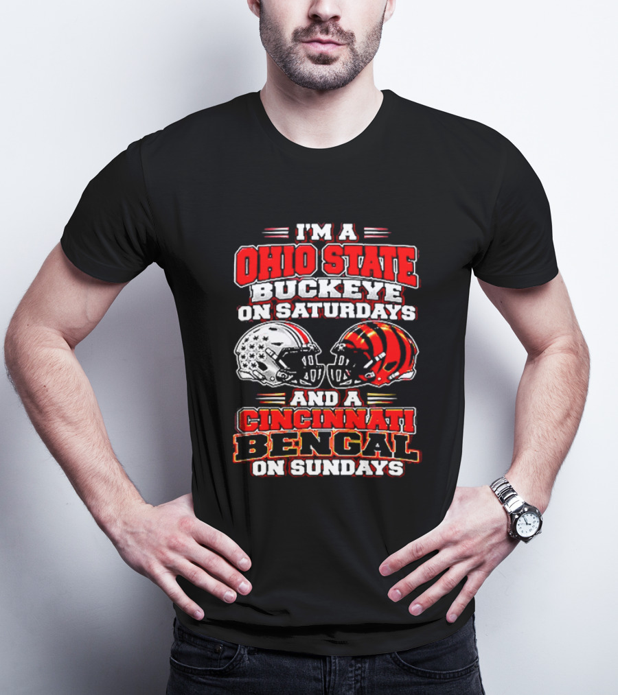 I'm A Ohio State Buckeye On Saturdays And A Cincinnati Bengal On Sundays Football Fans T-Shirt