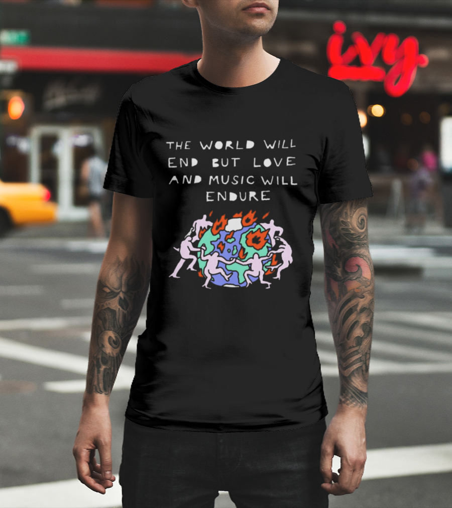 The World Will End But Love And Music Will Endure Globe With Dancing Figures And Flames T-Shirt