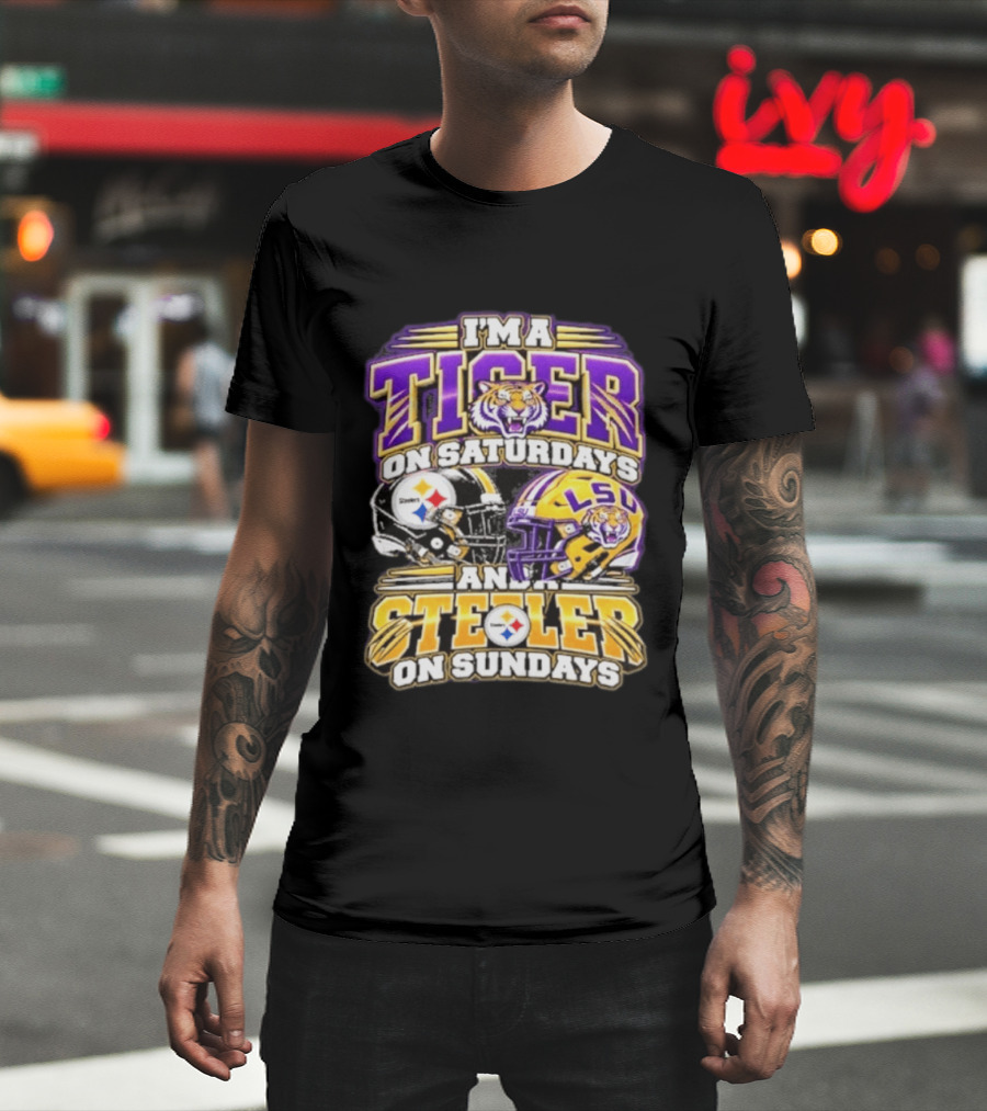 I'm A Tiger On Saturdays And A Steeler On Sundays LSU Steelers Combo Fanatic T-Shirt