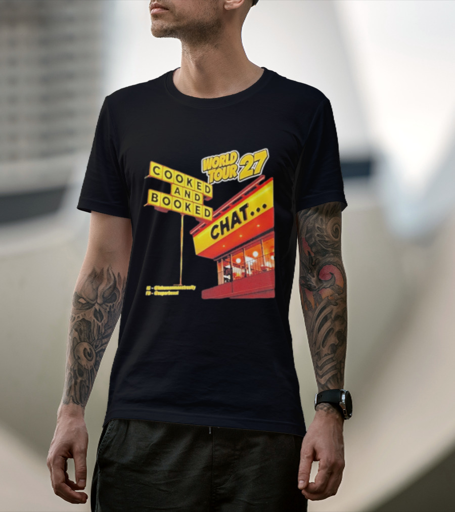 World Tour 27 Cooked And Booked Chat T-Shirt