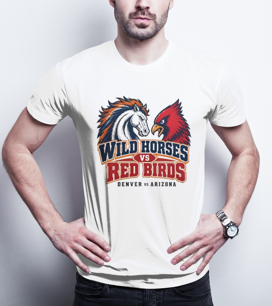 Wild Horses Vs Red Birds Denver Vs Arizona T-Shirt